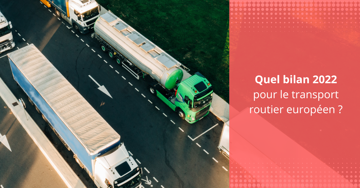 Bilan 2022 du transport routier en Europe