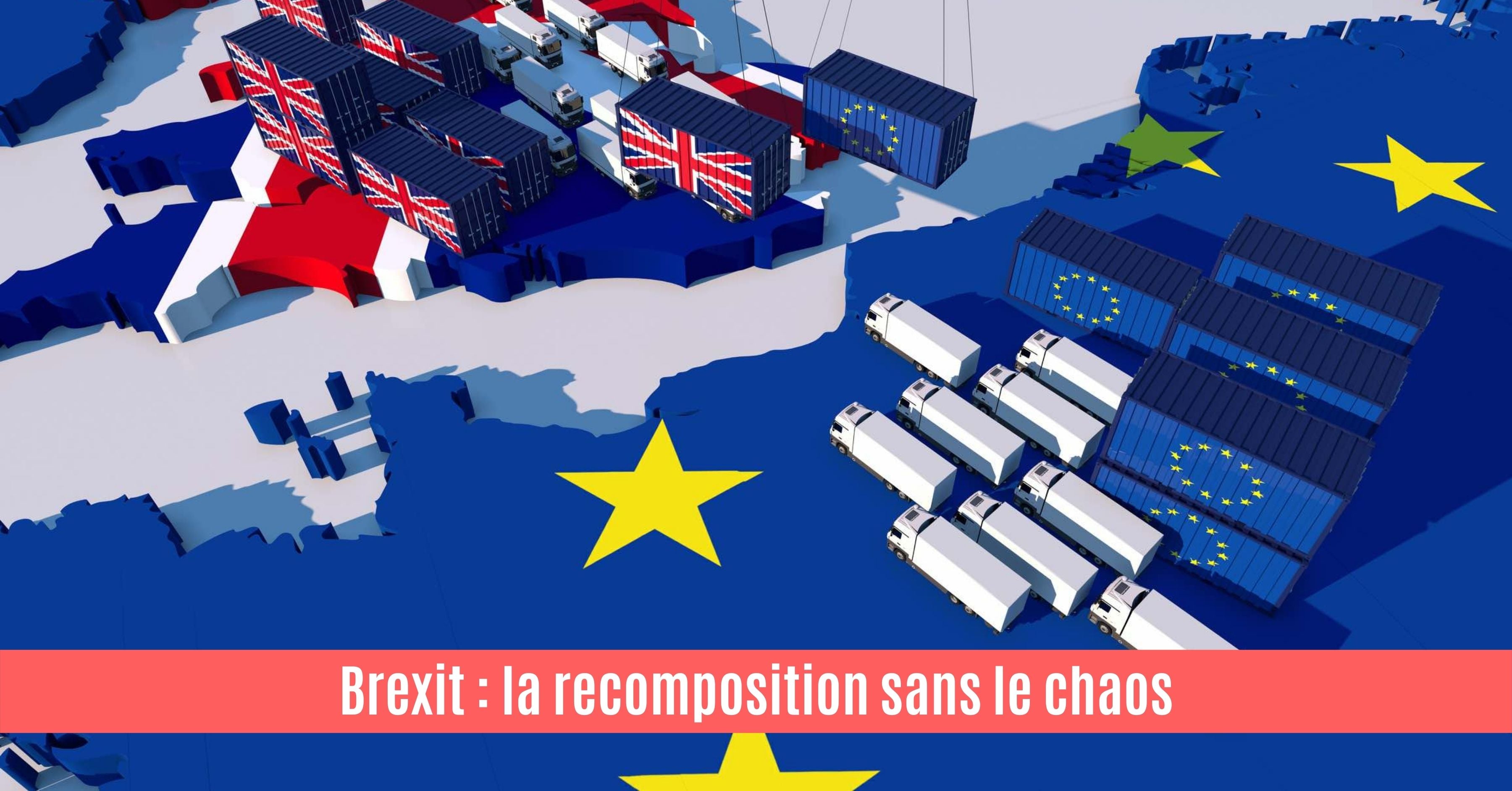 Brexit : la recomposition avant le chaos